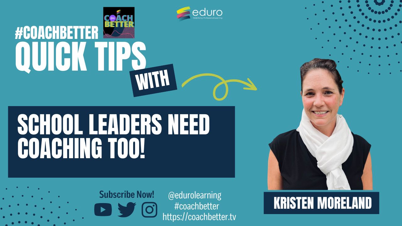 Why School Leaders Need Coaching Too! - coachbetter.tv